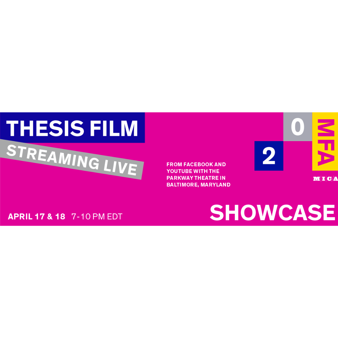 MICA 2020 MFA Thesis Film Streaming | Culture Fly